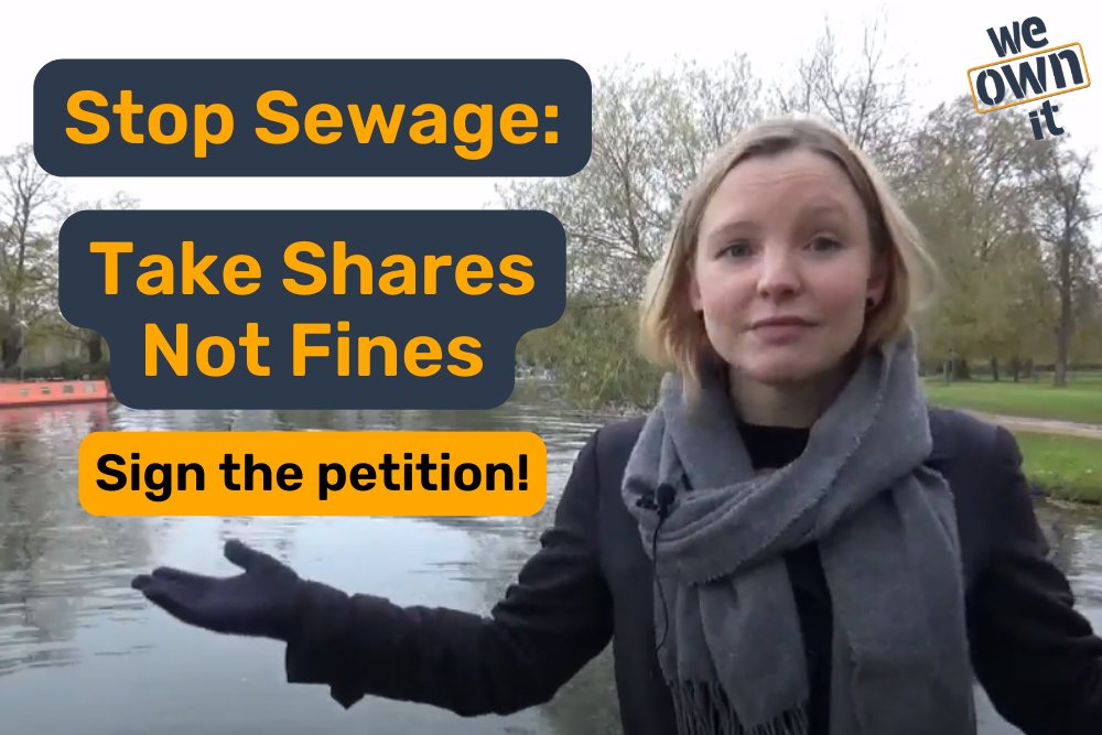 Stop sewage - Shares Not Fines | We Own It